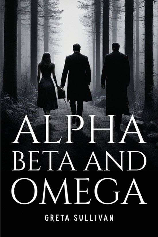 Alpha, Beta And Omega, Greta Sullivan | 9781805107316 | Boeken | bol