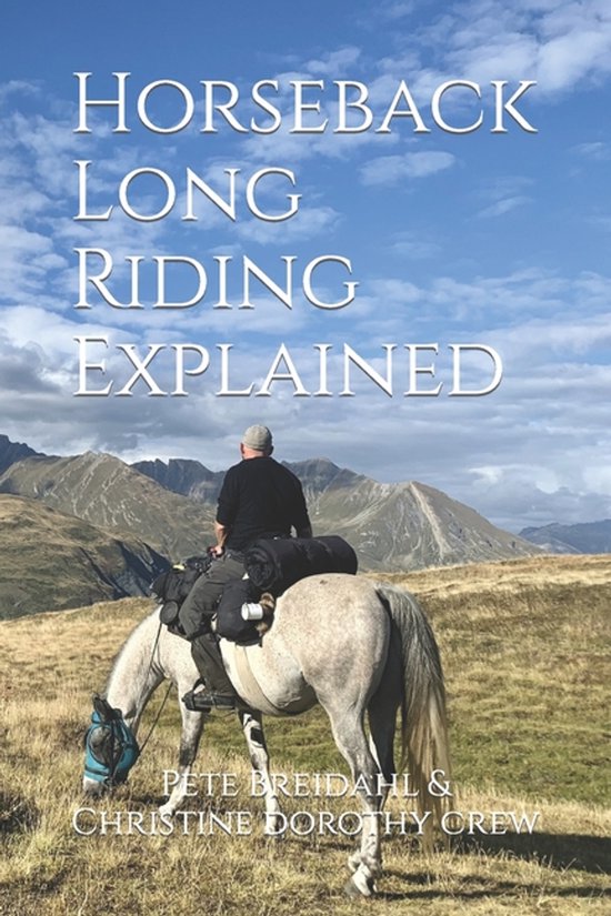 Horseback Long Riding Explained, Christine Dorothy Crew | 9798868096839 ...