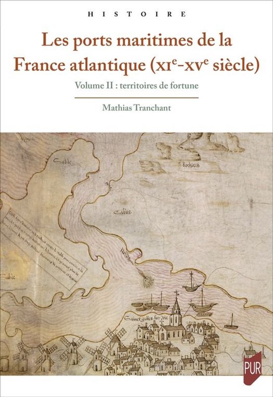 Histoire - Les ports maritimes de la France atlantique (xie-xve siècle ...