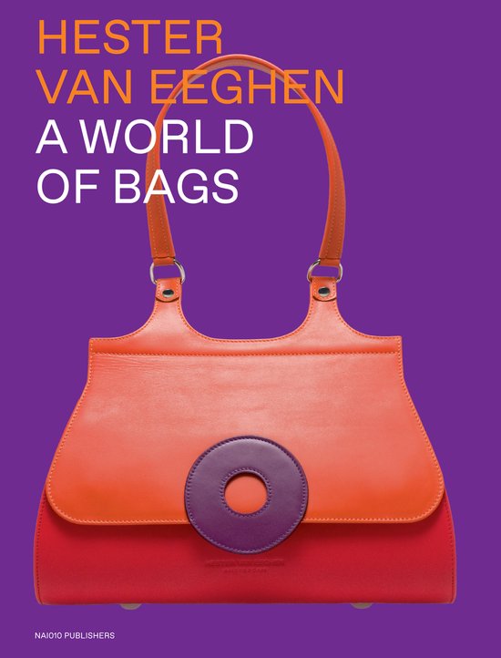 Hester van Eeghen - A World of Bags - iconische Nederlandse designer | bol