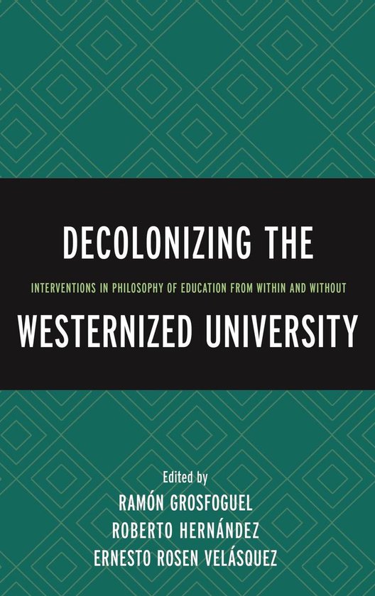 Decolonizing the Westernized University (ebook), Onbekend ...