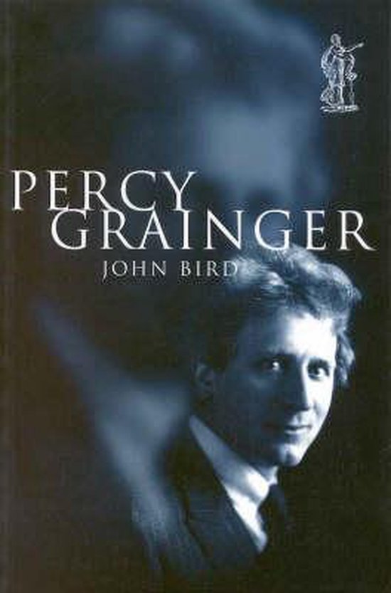 Percy Grainger, J Bird | 9780868195704 | Boeken | bol.com