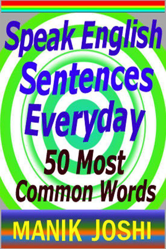 Speak English Sentences Everyday : 50 Most Common Words (ebook), Mr ...