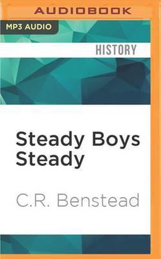Steady Boys Steady, C R Benstead | 9781536640335 | Boeken | bol.com