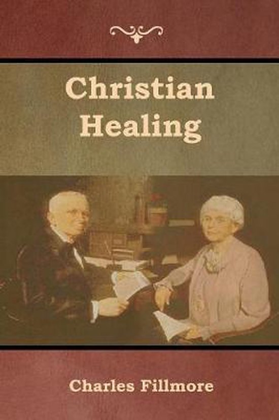 Christian Healing | 9781618954091 | Charles Fillmore | Boeken | bol.com
