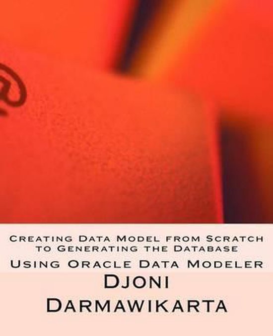 Using Oracle Data Modeler- Creating Data Model from Scratch to Generating the Database... | bol