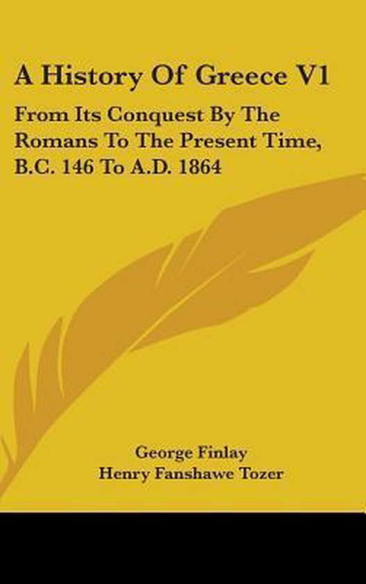 A History of Greece V1, George Finlay | 9780548339633 | Boeken | bol.com