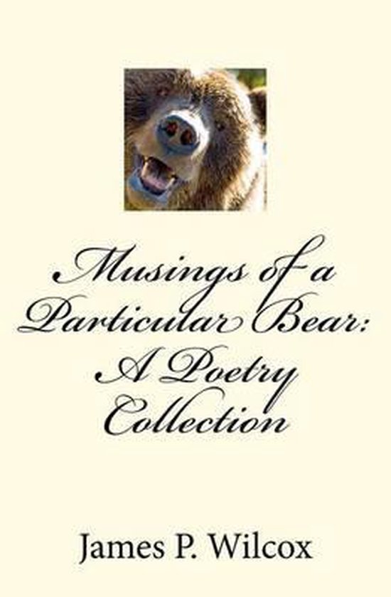 Musings of a Particular Bear, James P Wilcox | 9781466447318 | Boeken | bol