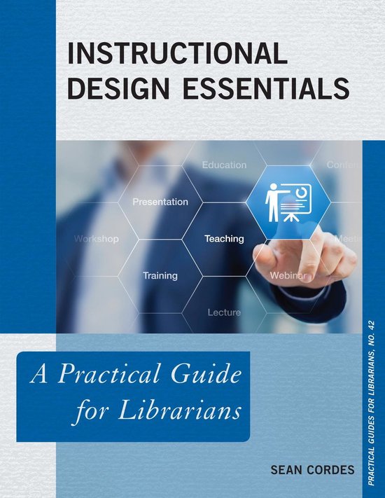 Practical Guides for Librarians - Instructional Design Essentials ...