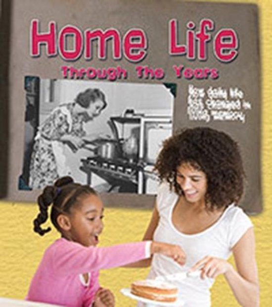 Home Life Through the Years, Clare Lewis | 9781406290141 | Boeken | bol