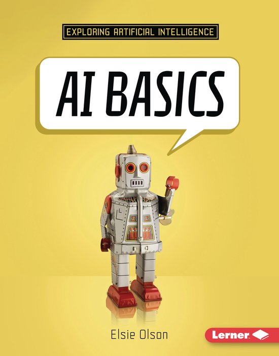 Exploring Artificial Intelligence - AI Basics (ebook), Elsie Olson | 9798765654408 |... | bol
