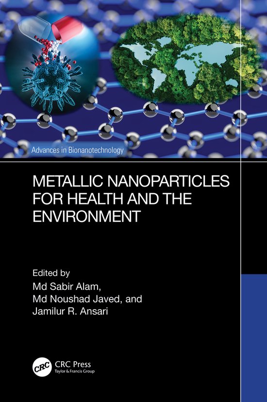 Advances in Bionanotechnology- Metallic Nanoparticles for Health and ...
