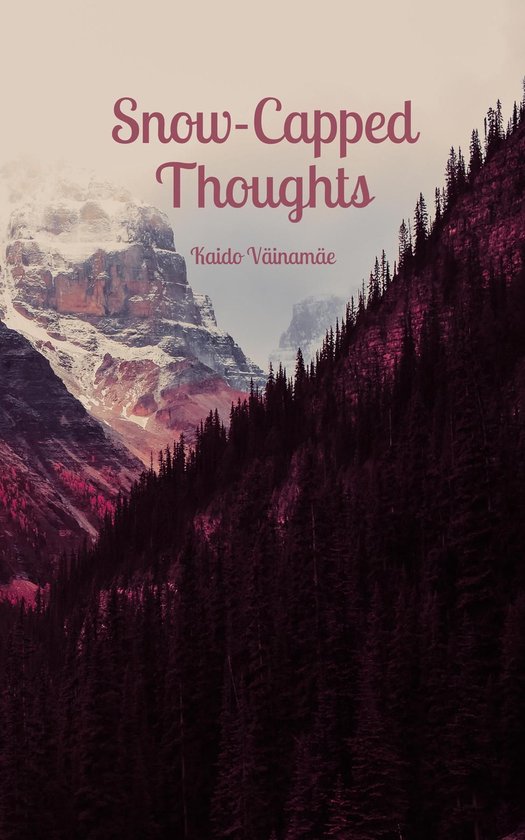 Snow-Capped Thoughts (ebook), Kaido Väinamäe | 9789916797105 | Boeken | bol