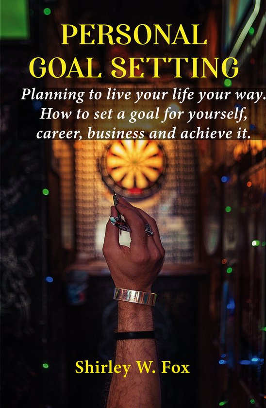 Personal Goal Setting (ebook), Shirley W Fox | 1230005840779 | Boeken ...