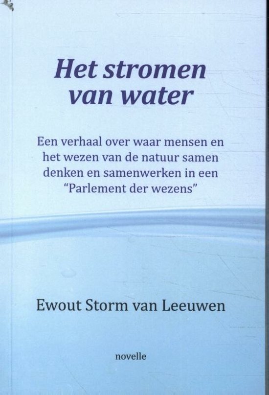 Het stromen van water, Ewout Storm van Leeuwen | 9789072475961 | Boeken ...