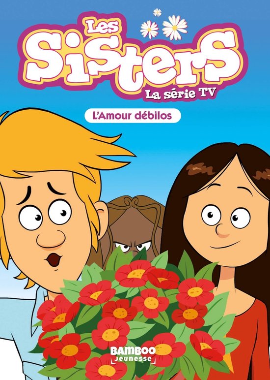 Sisters Les Dessin Animé Poche 50 Les Sisters La Série Tv