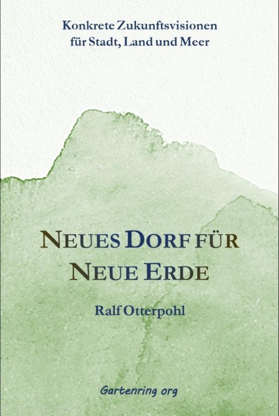 Neues Dorf für Neue Erde (ebook), Ralf Otterpohl | 9783756538157 ...