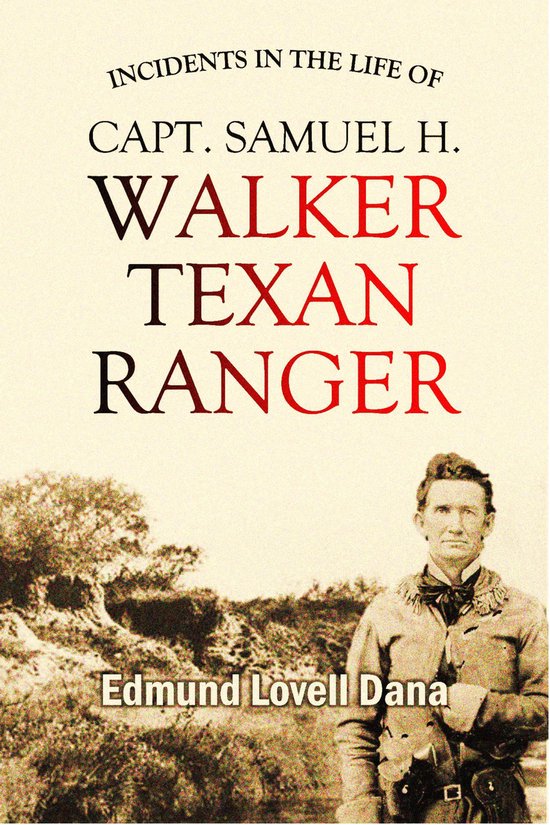 Incidents in the Life of Capt. Samuel H. Walker, Texan Ranger (ebook), Edmund Lovell... | bol.com