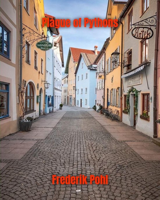 Plague of Pythons (ebook), Frederik Pohl | 1230003845110 | Boeken | bol.com