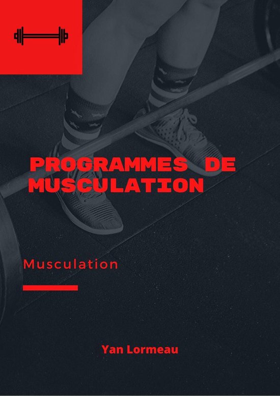 Programme de musculation (ebook), Yan Lormeau | 1230003826133 | Boeken ...