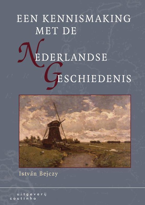 Een kennismaking met de Nederlandse geschiedenis (ebook), István Bejczy ...