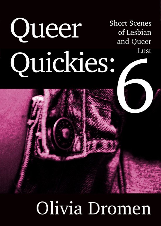 Queer Quickies 6 - Queer Quickies, Volume 6 (ebook), Olivia Dromen | 9781311874245 |... | bol