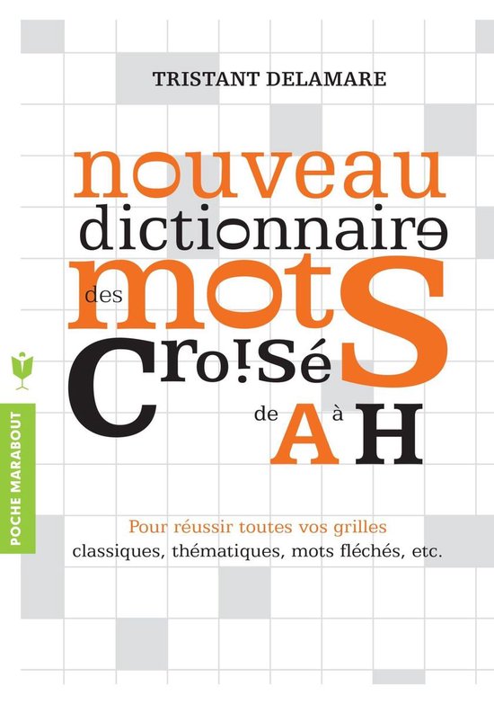 Nouveau dictionnaire des mots croisés de A à H (ebook), Tristan ...