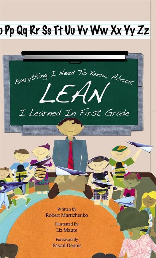 Everything I Know About Lean I Learned in First Grade | 9781934109342 ...