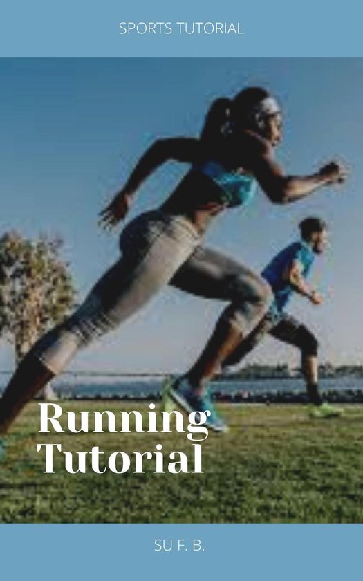 Running Tutorial (ebook), Su F. B. | 1230004712954 | Boeken | bol.com