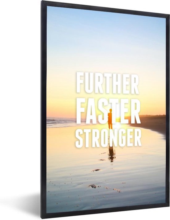 Fotolijst incl. Poster - Sport - Quotes - 'Further faster stronger ...