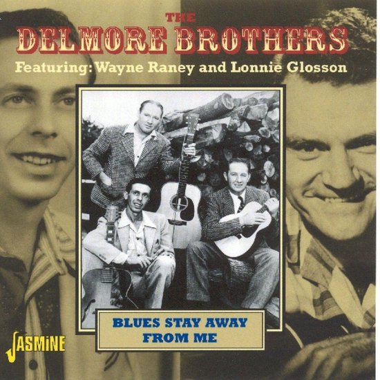 Delmore Brothers, The Feat. Wayne Raney, Lonnie Gl - Blues Stay Away ...