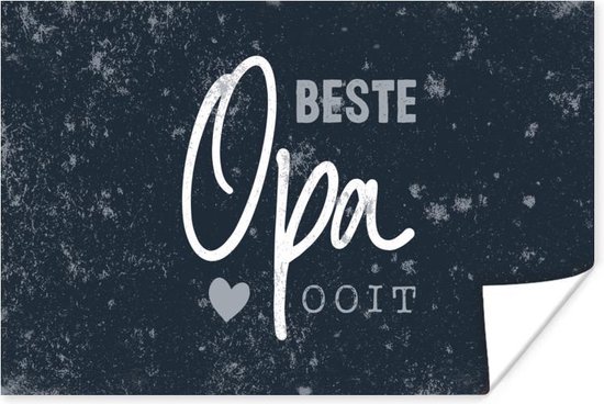 Poster Cadeau voor opa - Quote - Vaderdag - Beste opa ooit - Spreuken ...
