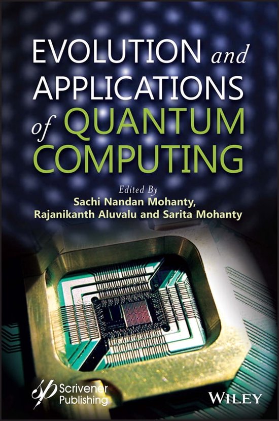 Evolution and Applications of Quantum Computing (ebook) | 9781119905158 | Boeken | bol.com