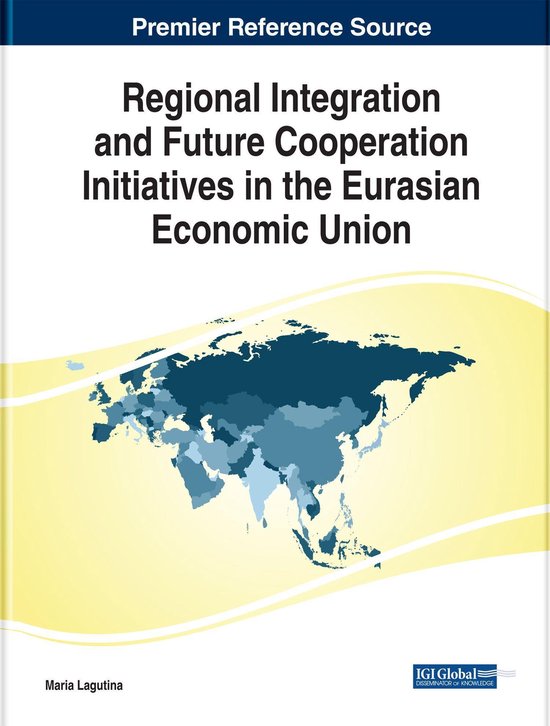 Regional Integration and Future Cooperation Initiatives in the Eurasian ...