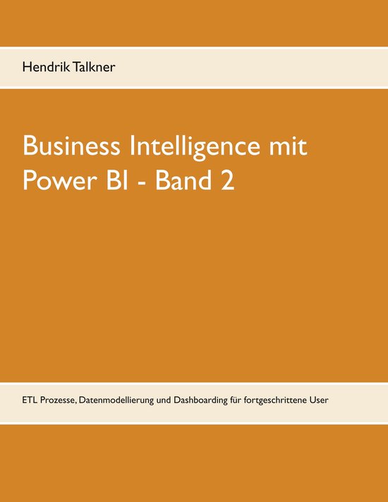 Business Intelligence mit Power BI 2 - Business Intelligence mit Power ...