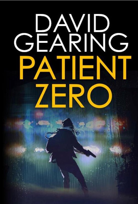 Patient Zero (ebook), David Gearing | 9781005446963 | Boeken | bol.com