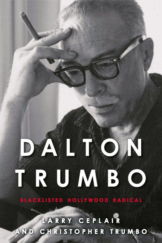Screen Classics - Dalton Trumbo (ebook), Larry Ceplair | 9780813146812 | Boeken | bol