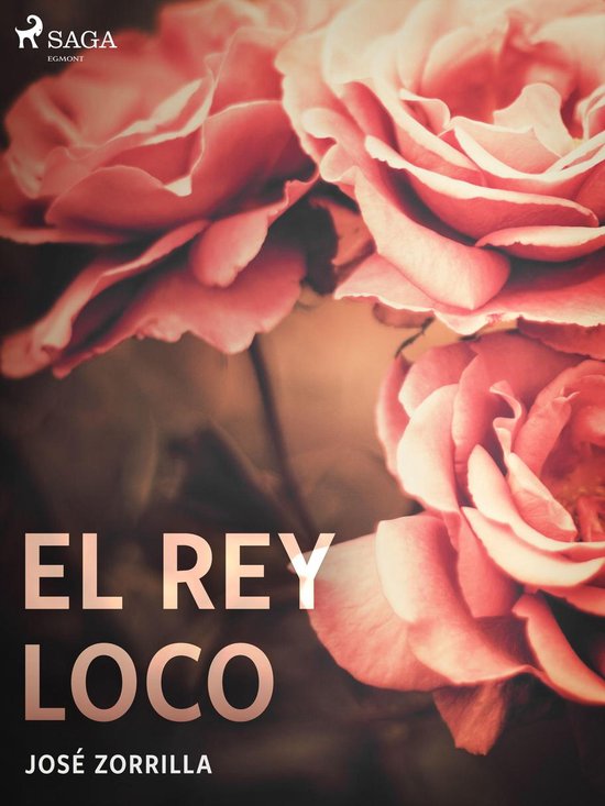 El rey loco (ebook), José Zorrilla | 9788726561708 | Boeken | bol.com