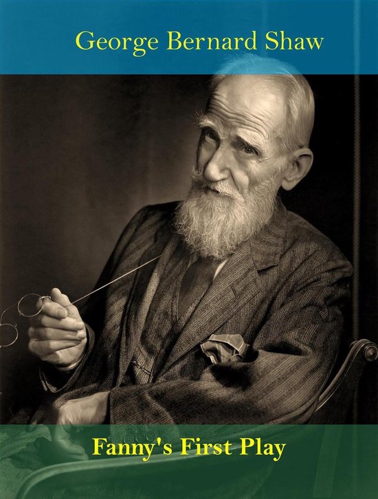Fanny's First Play (ebook), George Bernard Shaw | 9780599911949 ...
