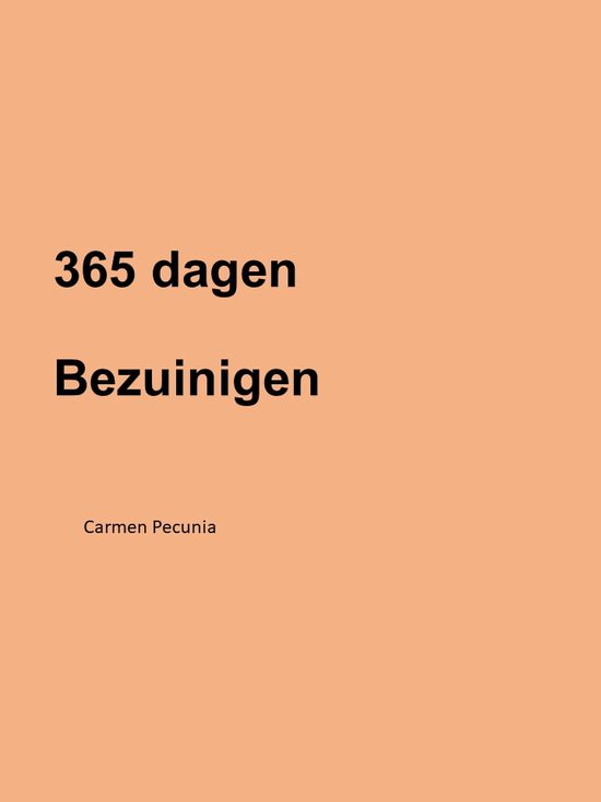 365 dagen bezuinigen (ebook), Carmen Pecunia | 1230005805815 | Boeken ...