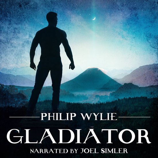 Gladiator, Philip Wylie | 9798212329545 | Boeken | bol.com