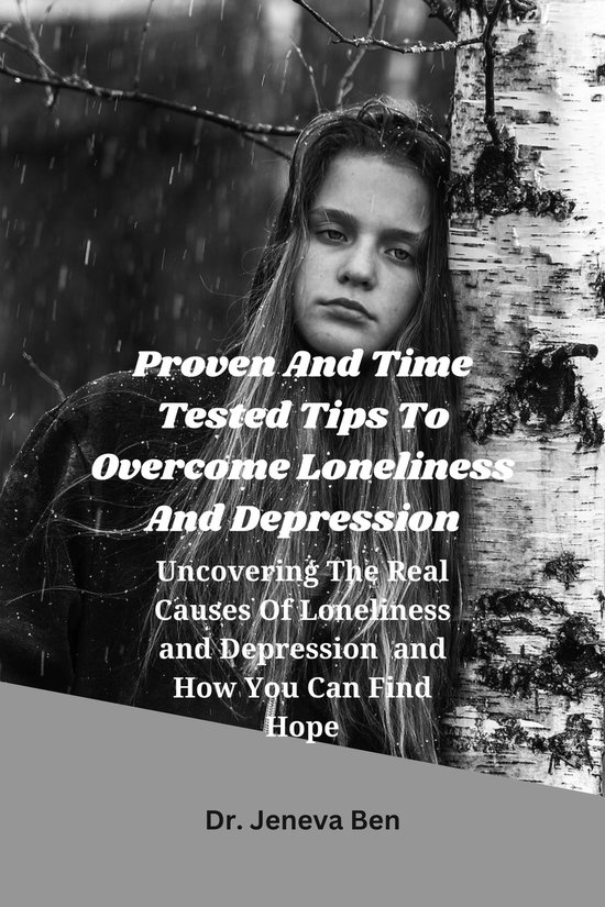 Proven And Time Tested Tips To Overcome Loneliness And Depression ...