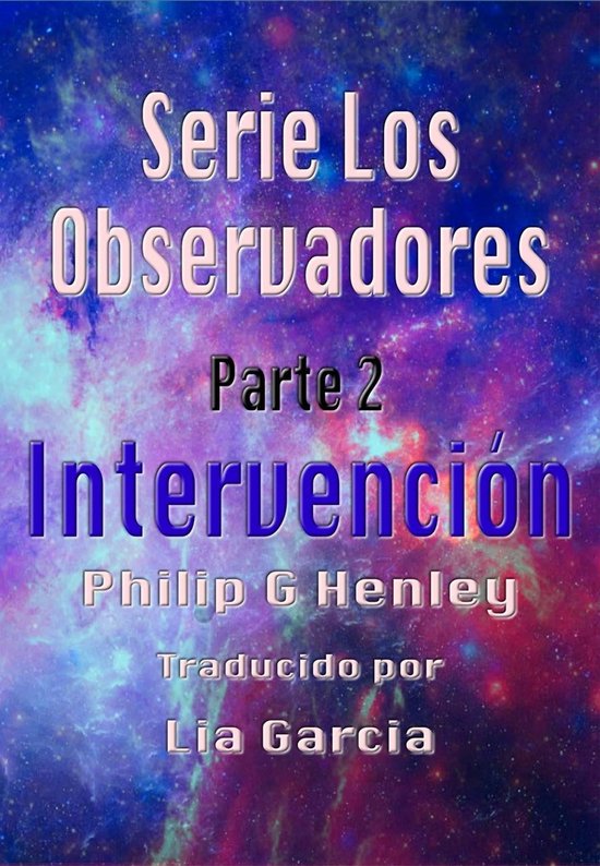 Serie Los Observadores 2 - Intervención, Serie Los Observadores Parte 2 ...