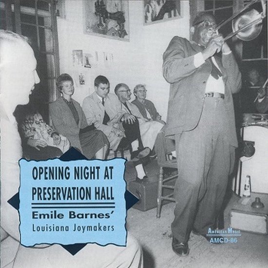 Emile Barnes & The Louisiana Joymakers - Opening Night At Preservation ...