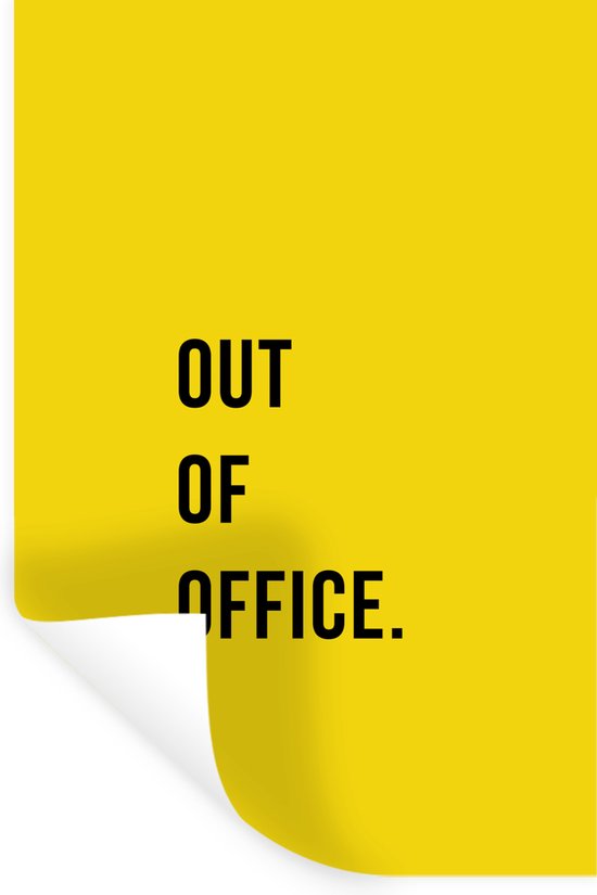 Muurstickers - Sticker Folie - Quotes - Out of office - Geel - 60x90 cm ...