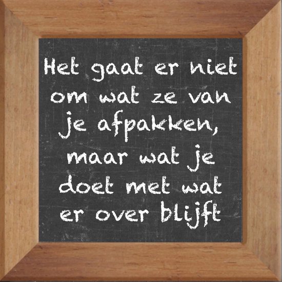 Wijsheden op krijtbord tegel over Overig met spreuk :Het gaat er niet om wat ze van je... | bol.com