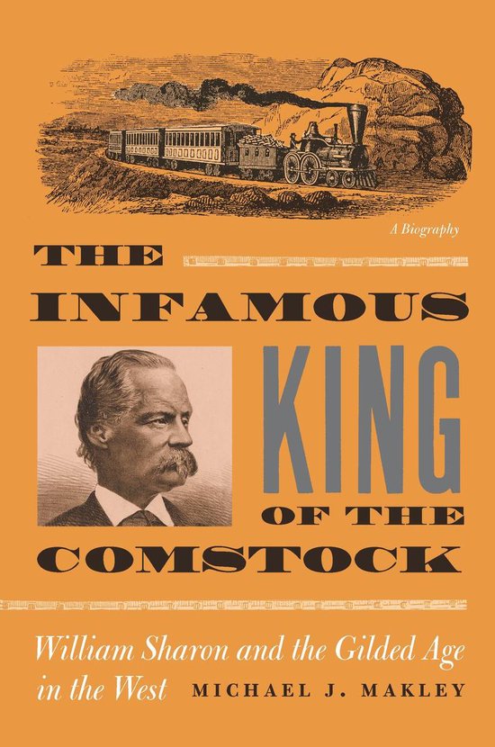 Shepperson Series in Nevada History - The Infamous King Of The Comstock ...
