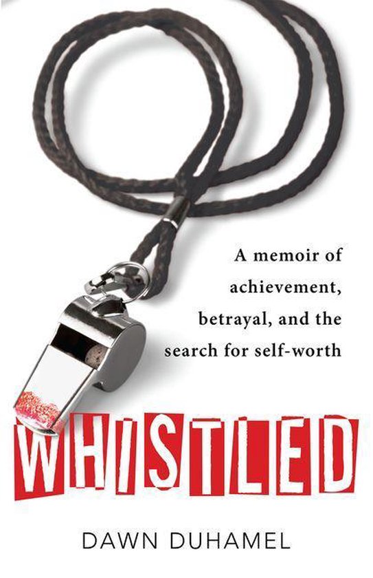 Whistled (ebook), Dawn Duhamel | 9781480891784 | Boeken | bol.com