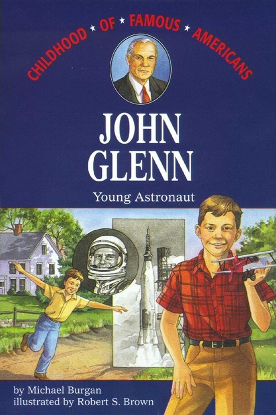 Childhood of Famous Americans - John Glenn (ebook), Michael Burgan ...
