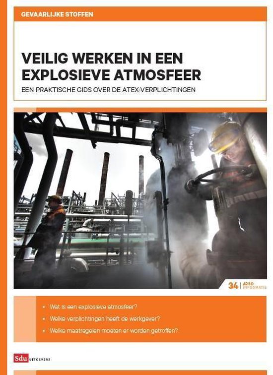 ArboInformatie 34 - Gevaarlijke stoffen Veilig werken in een explosieve ...